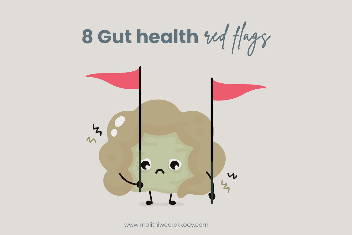 8 Gut Health Red Flags You Should Never Ignore - Malithi Weerakkody